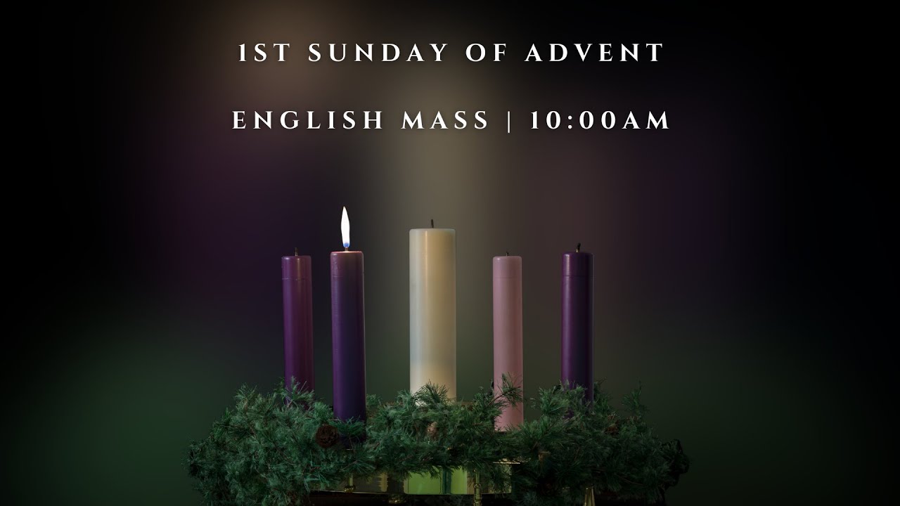 1st Sunday of Advent | English Mass - YouTube