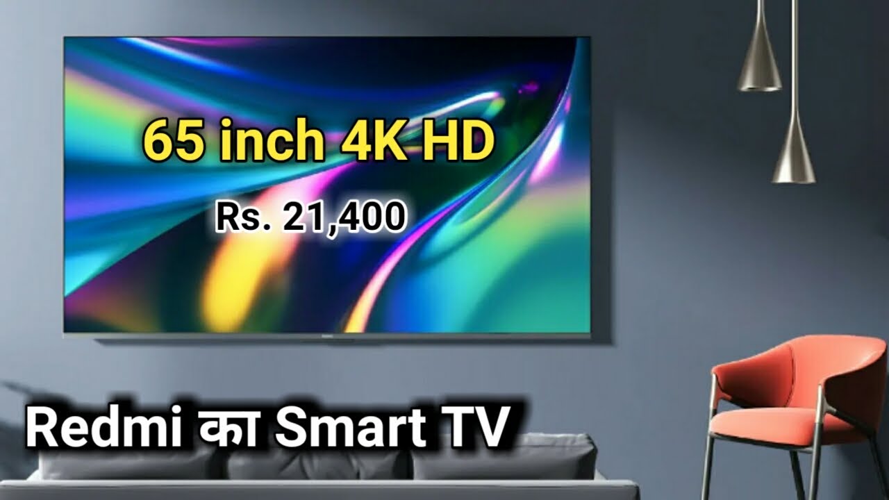 Redmi Smart TV feature & more | Redmi Smart TV X50, X55, X65 launched ...