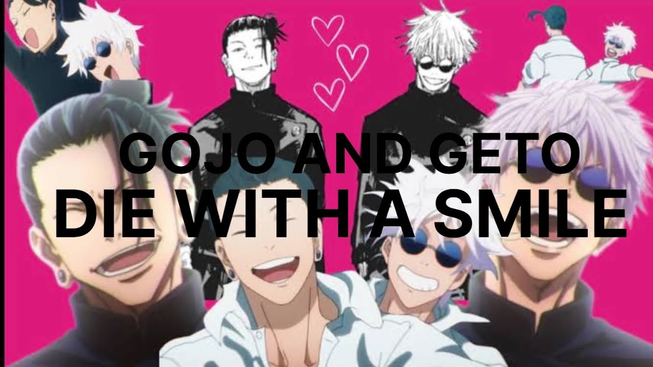 DIE WITH A SMILE AMV GOJO AND GETO - YouTube