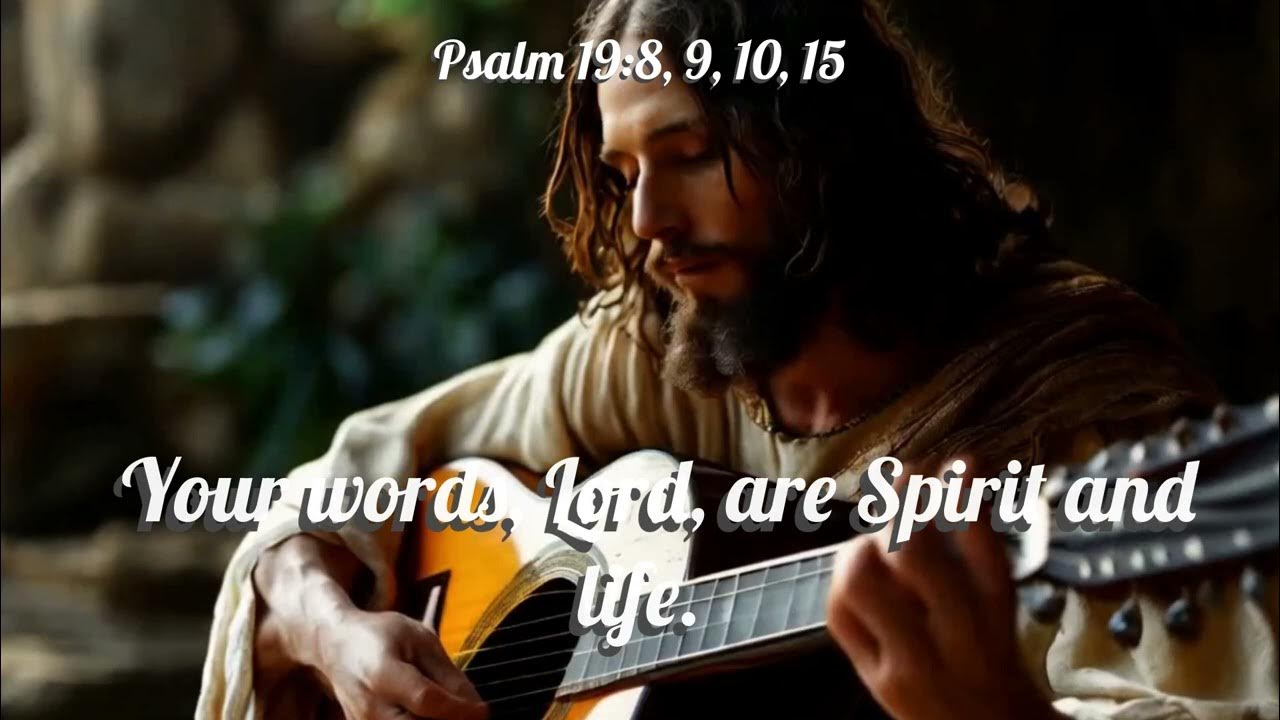 your-words-lord-are-spirit-and-life-psalm-19-8-9-10-15-youtube