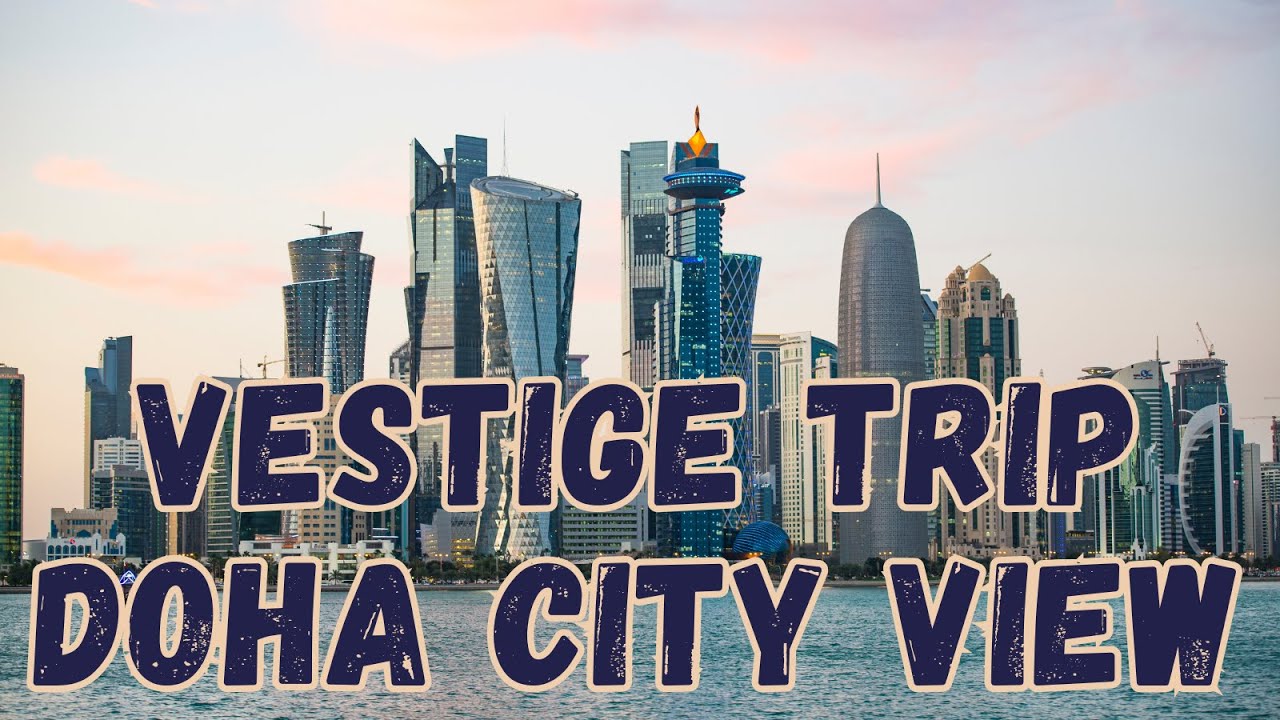 Exploring DOHA | Stunning City Views & Vestige Tour Highlights! 🌆 - YouTube