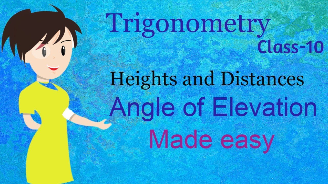 Heights and Distances(Angle of elevation)| Class 10 |Trigonometry ...