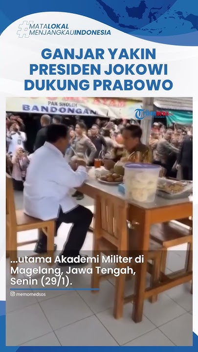 Momen Jokowi Makan Bakso Bareng Prabowo di Jateng, Ganjar Nilai Dukungan Presiden Semakin Jelas ...