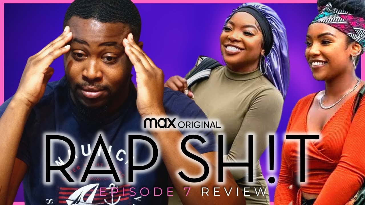 Rap Sh!t Episode 7 BREAKDOWN | The CRINGIEST Moment in TV This Year ...