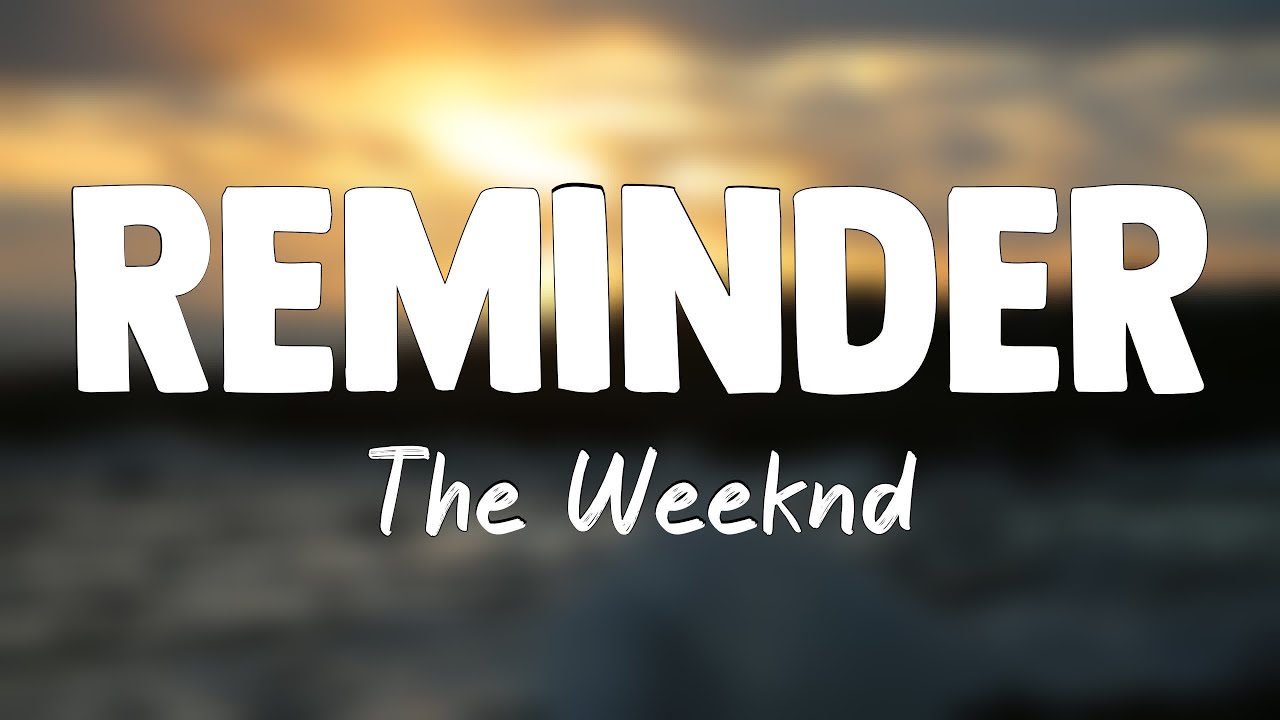 Reminder - The Weeknd[Lyrics Video]🪴 - YouTube