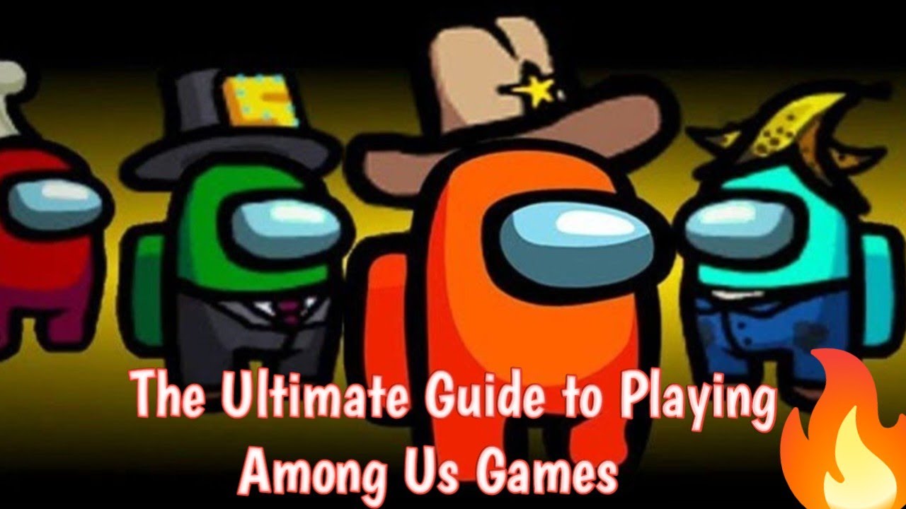 The Ultimate Guide to Playing Among Us Games | O guia definitivo para ...