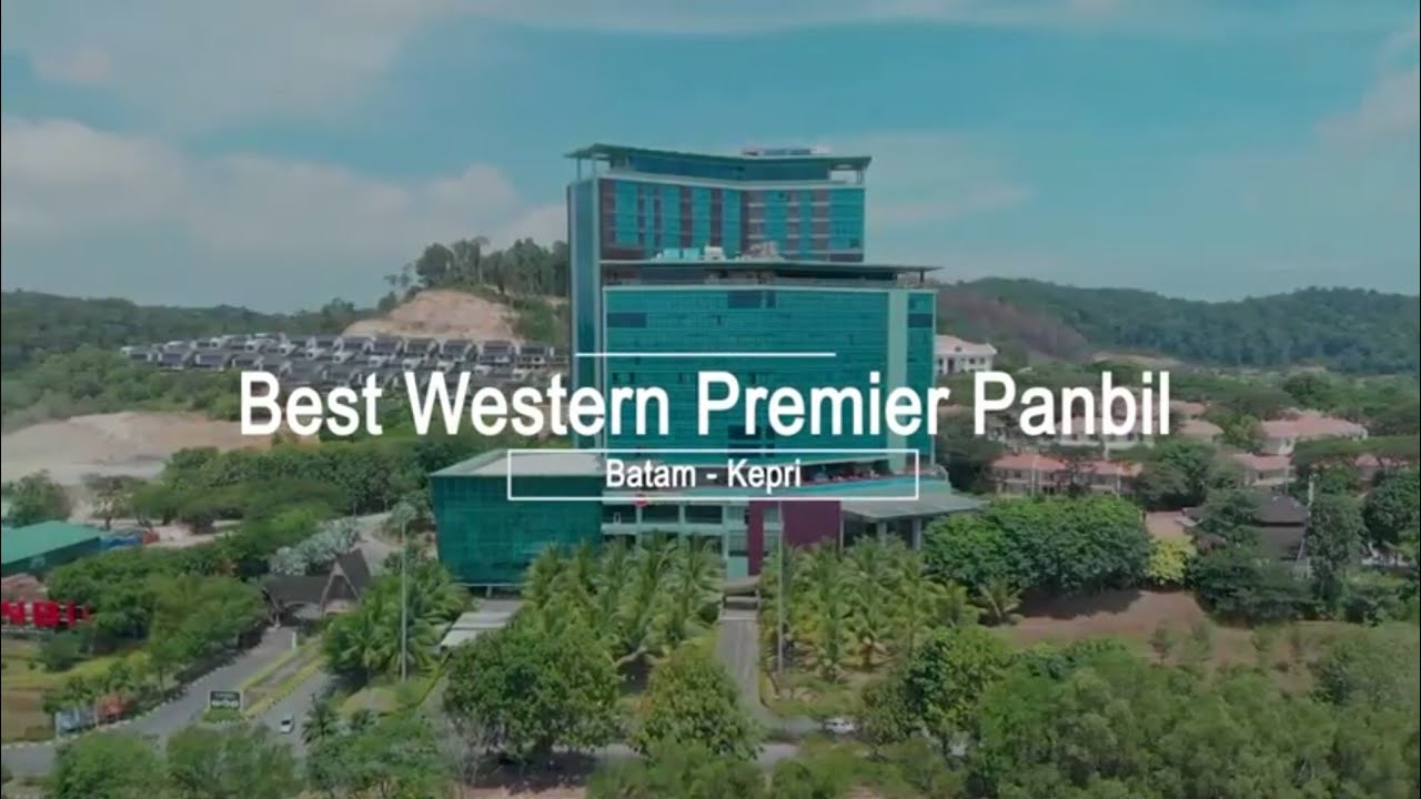 Best Western Premier Panbil Batam || Profile Video - YouTube