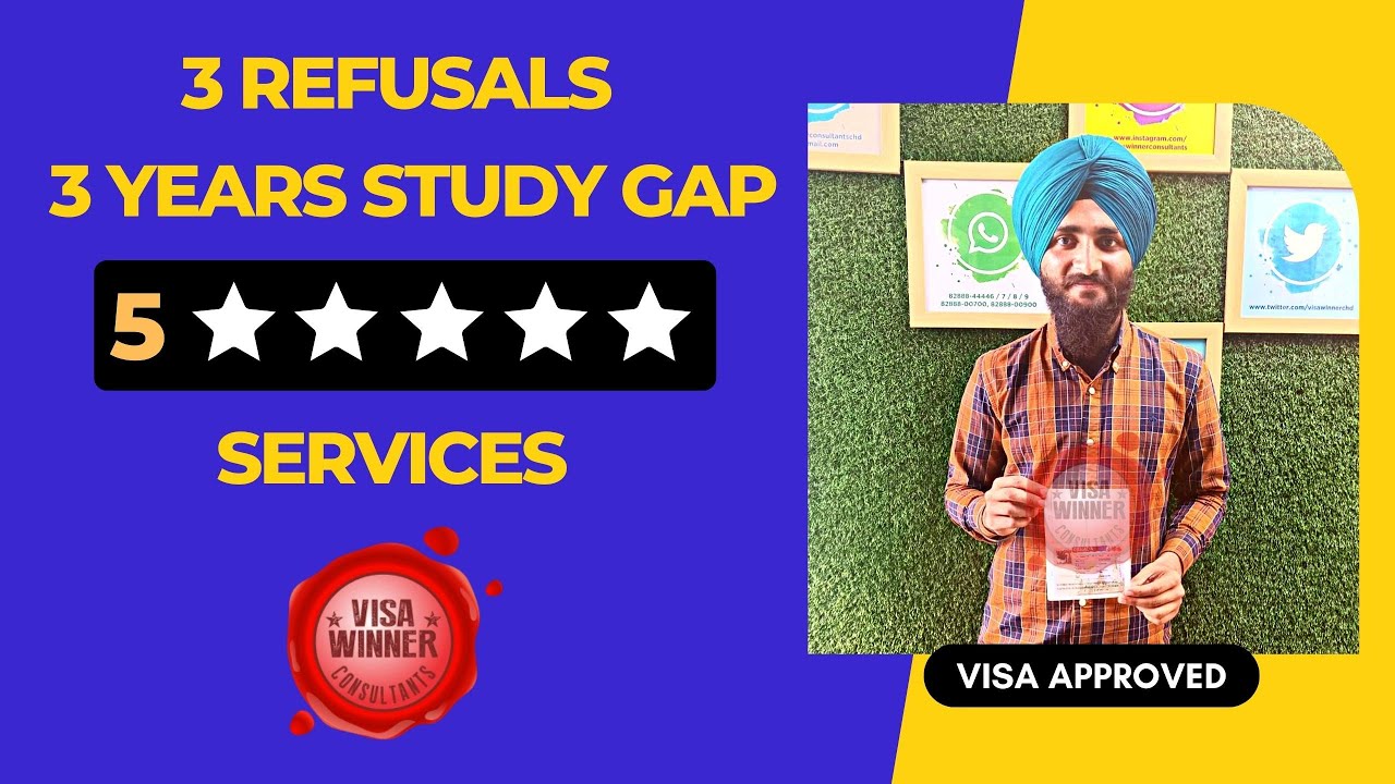 3 REFUSALS | 3 YEARS STUDY GAP | 5 STAR SERVICES | VISA WINNER CONSULTANTS | - YouTube
