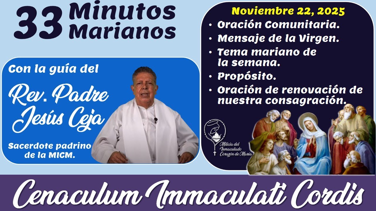 Noviembre 22 Mensaje de la Virgen - Padre Jesús Ceja - MICM 33 minutos ...