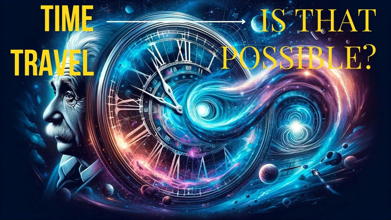 The Science and Myth of Time Travel: Fact vs Fiction - YouTube