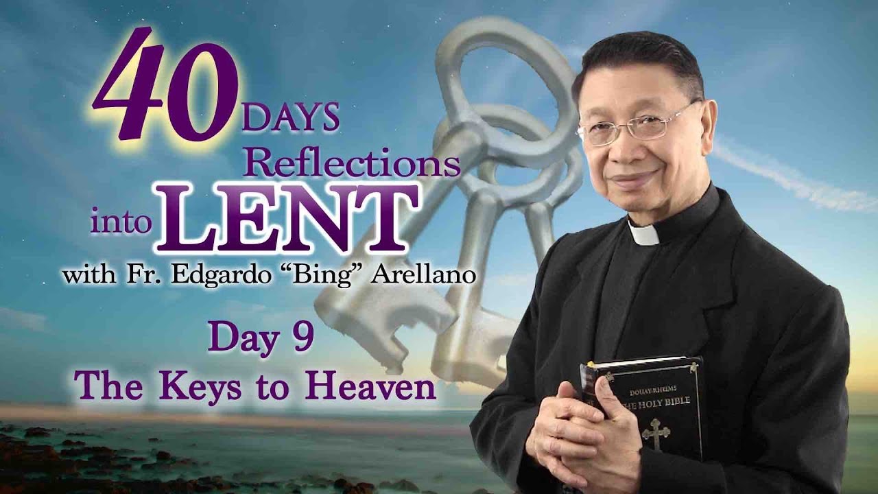 40 DAYS REFLECTIONS INTO LENT DAY 9 The Keys to Heaven - YouTube