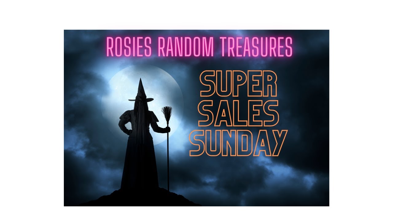 ROSIES RANDOM TREASURES: SUPER SALES SUNDAY - YouTube