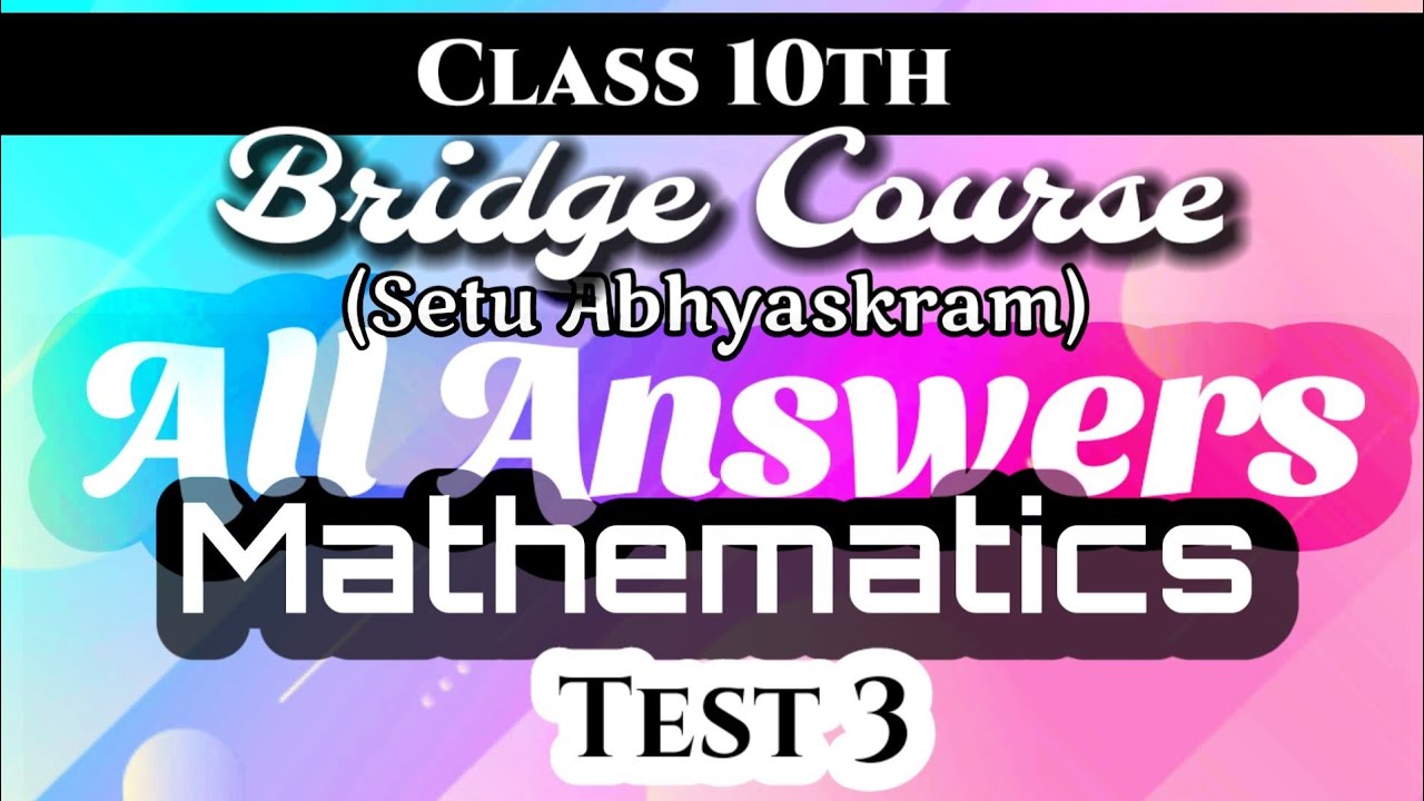Class 10th Bridge Course Mathematics Test 3 | Final Test 👍 # ...
