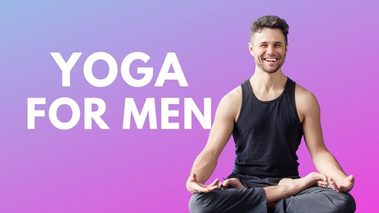 20 Minute Yoga for Men | Beginner Routine - Full Body Flexibility - YouTube