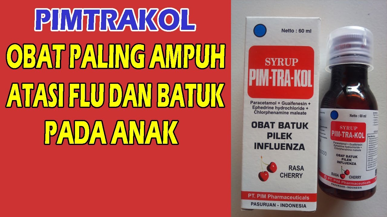 PIMTRAKOL OBAT PALING AMPUH ATASI FLU DAN BATUK PADA ANAK - YouTube