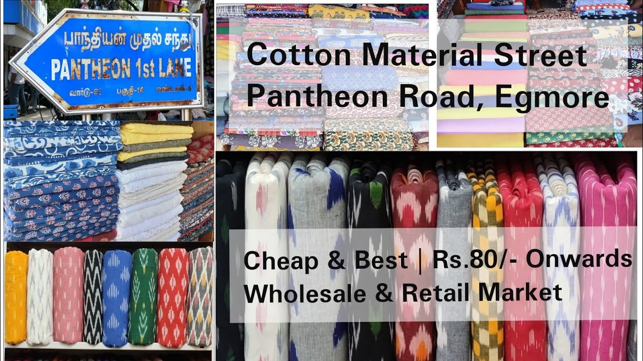 Best Place to buy Cotton Material | Pantheon Road, Egmore 2020 | Cotton ...