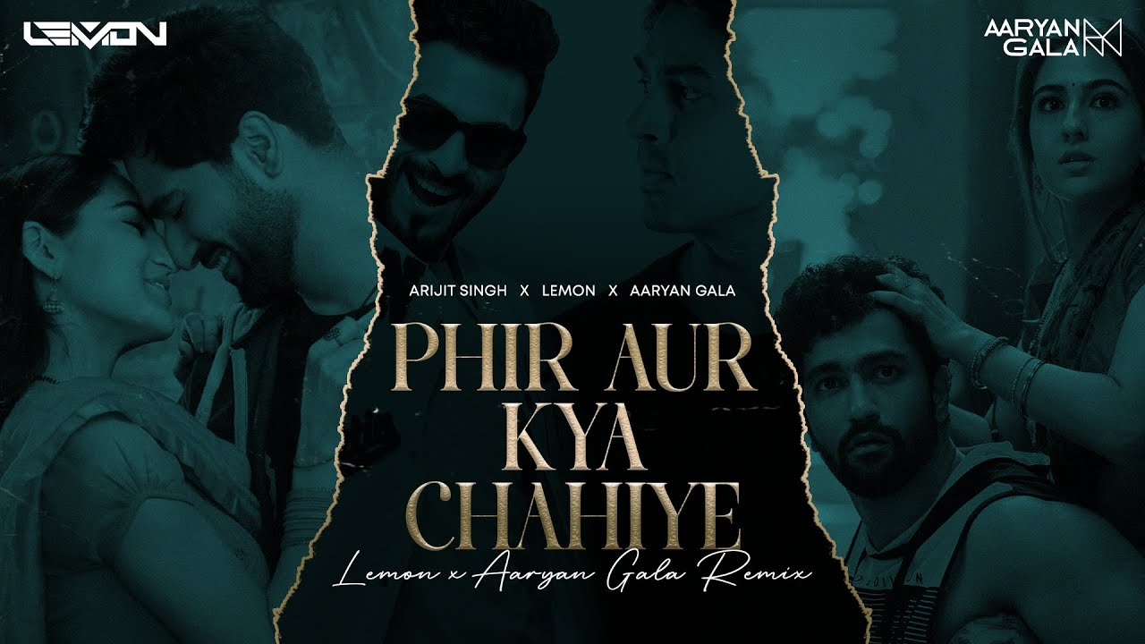 PHIR AUR KYA CHAHIYE - DJ LEMON X DJ AARYAN GALA - YouTube