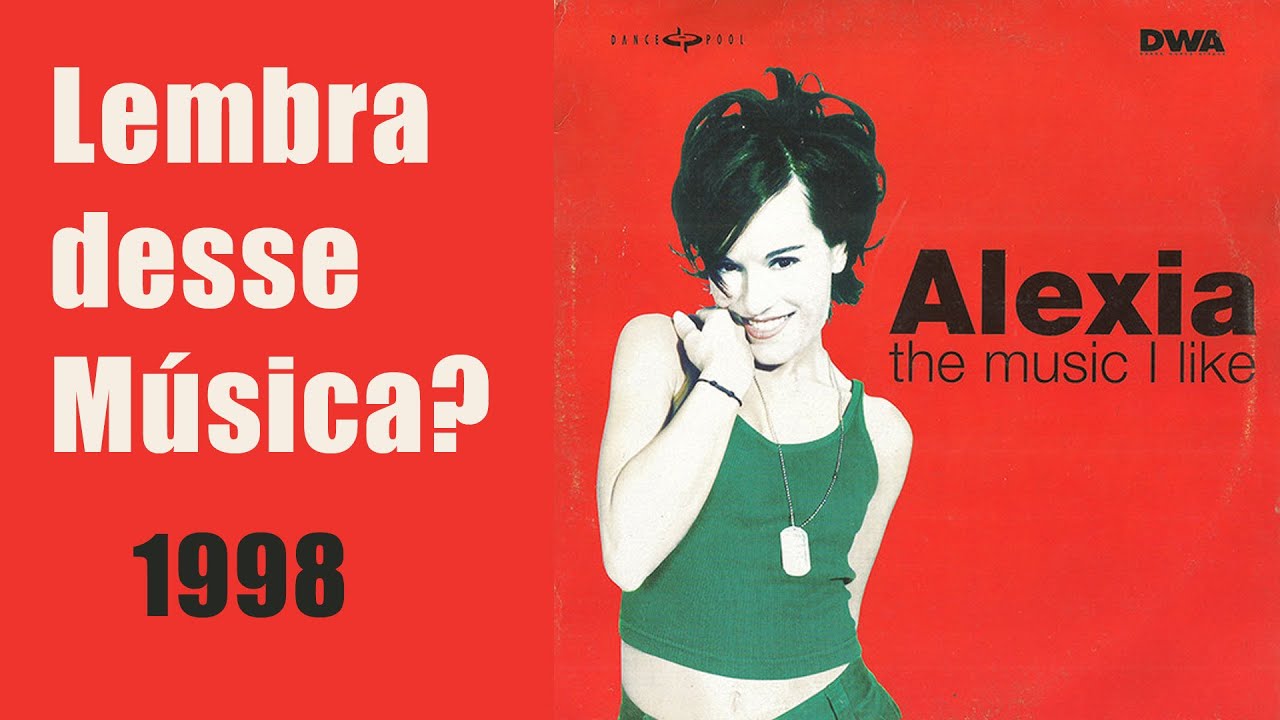 Alexia – The Music I Like (1998) Lembra dessa Música? - YouTube