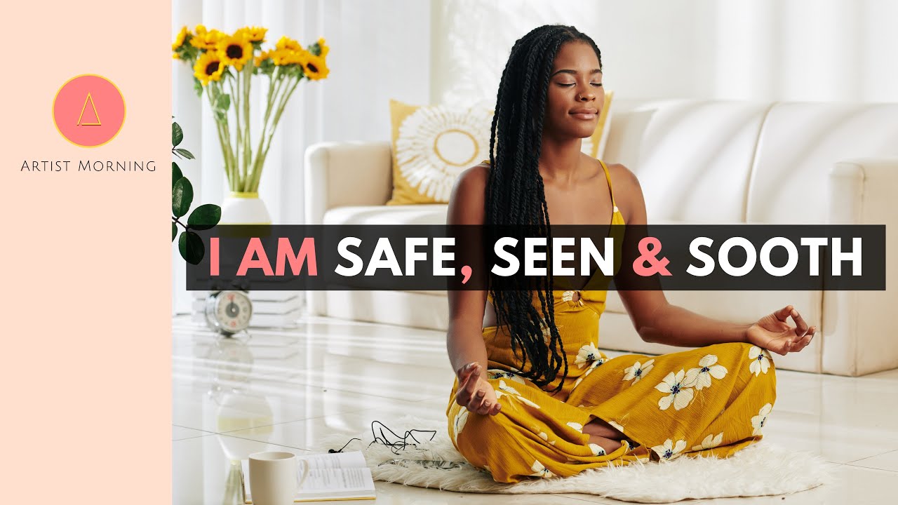 CONFIDENCE BOOSTING Meditation (I Am Safe, I Am Seen, I Am Soothed ...