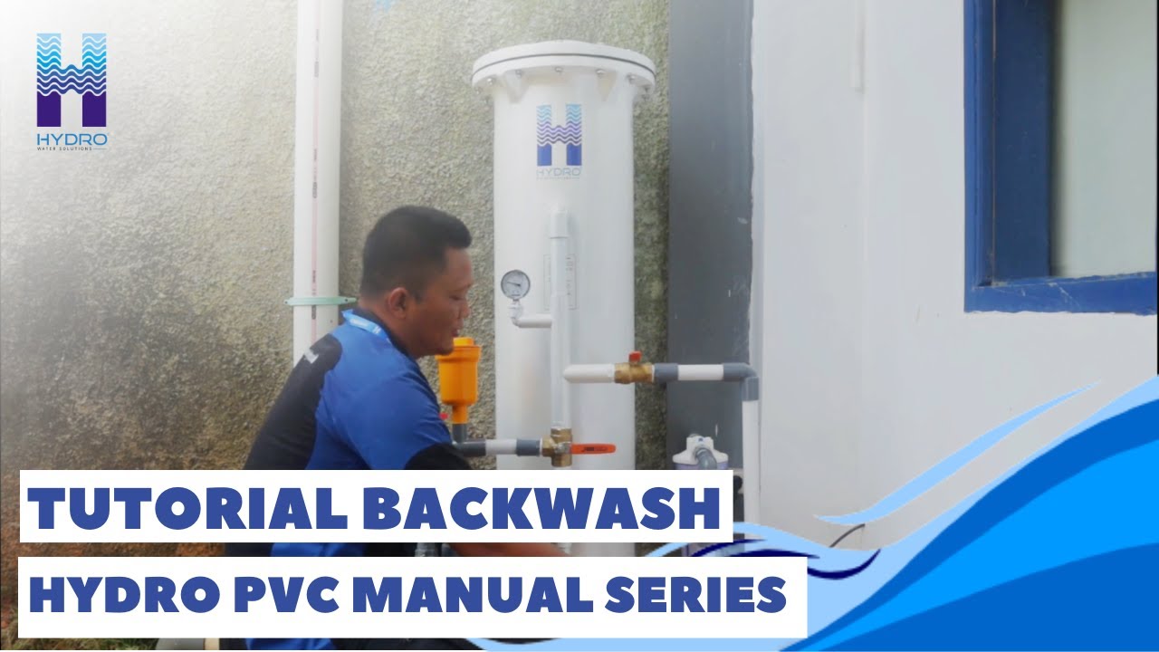Tutorial Backwash Filter Air HYDRO Tipe Pvc Manual - YouTube
