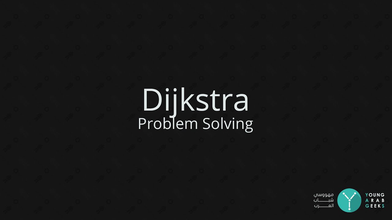 Problem Solving - Dijkstra - YAGs - YouTube