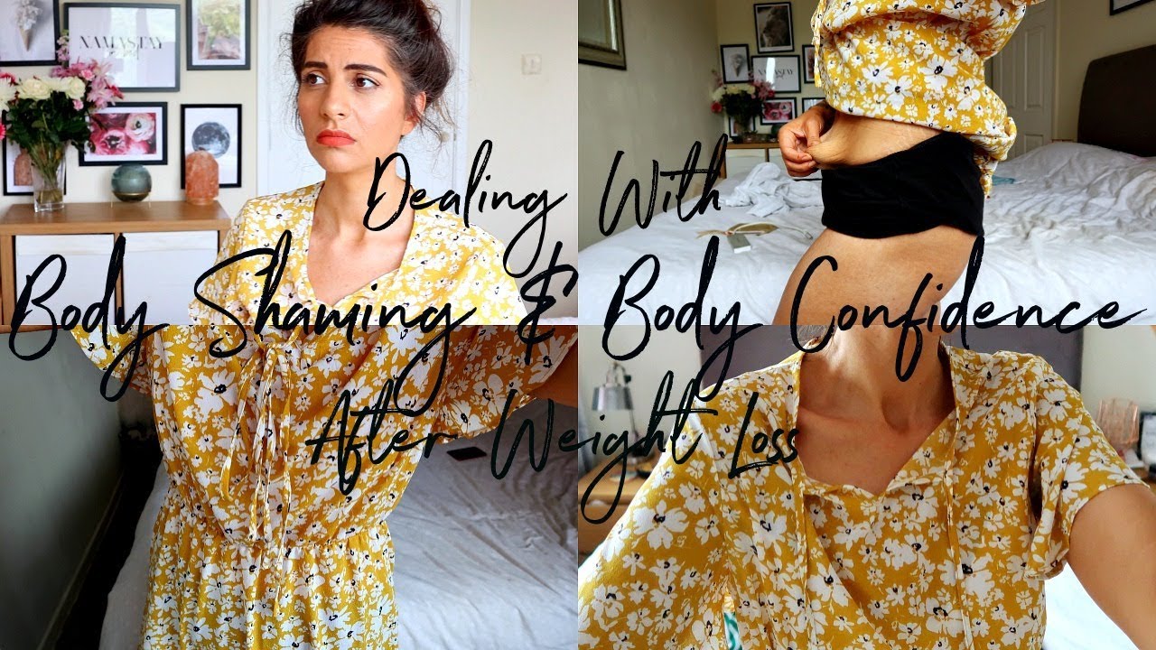 Body Shaming, Body Confidence & How To Deal With Weight Loss Negativity ...