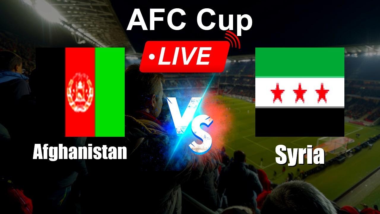 🔴 LIVE: Afghanistan vs Syria - Live Score Today - AFC Asian Cup - YouTube