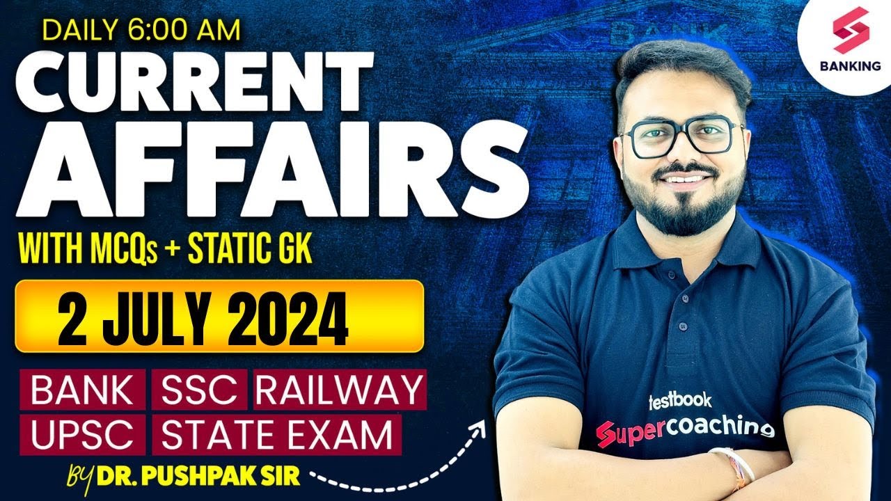 Current Affairs Today | All Exam Daily Current Affairs | Pushpak Sir | 2 July Current Affairs ...