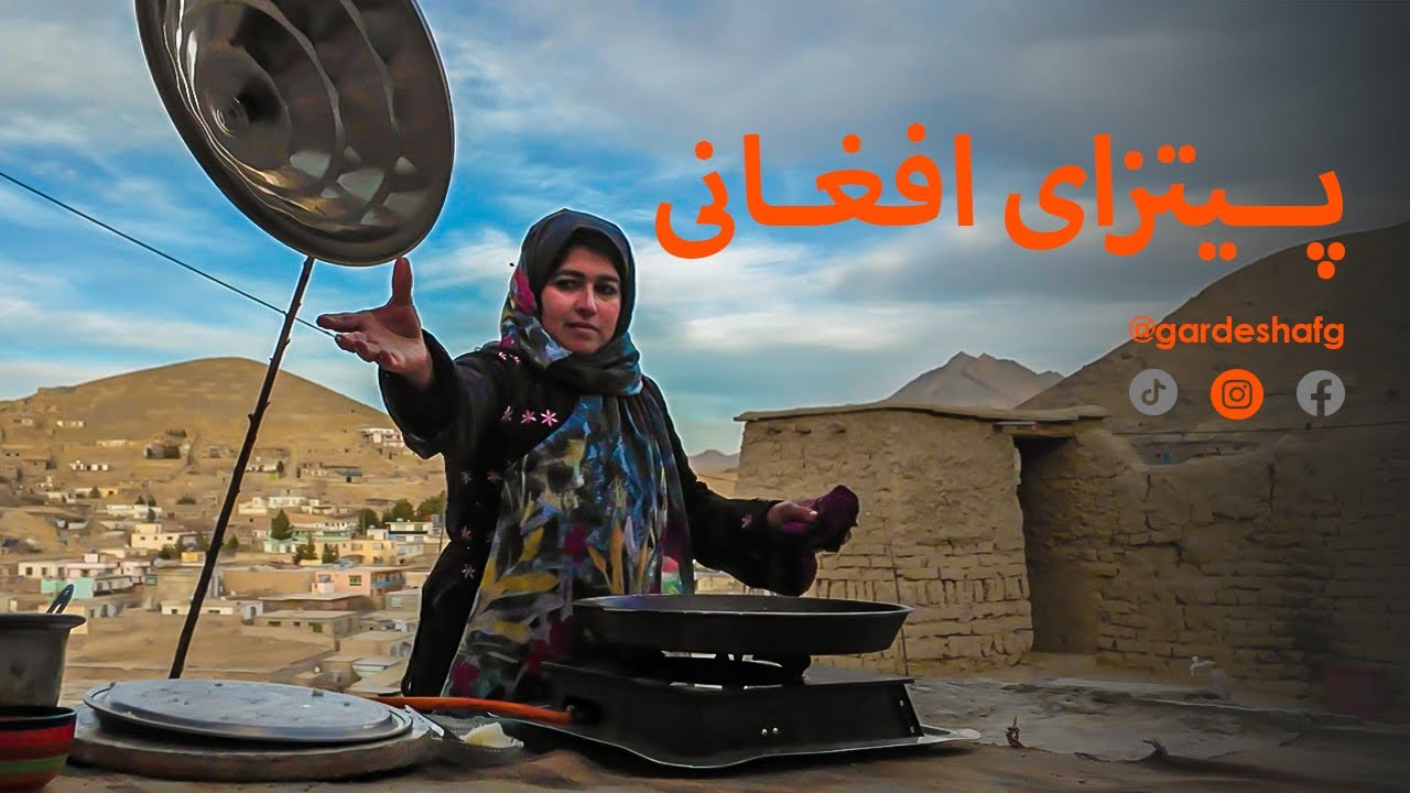 GARDESH | Village Life in Afghanistan | village cooking | Watani Pizza ...