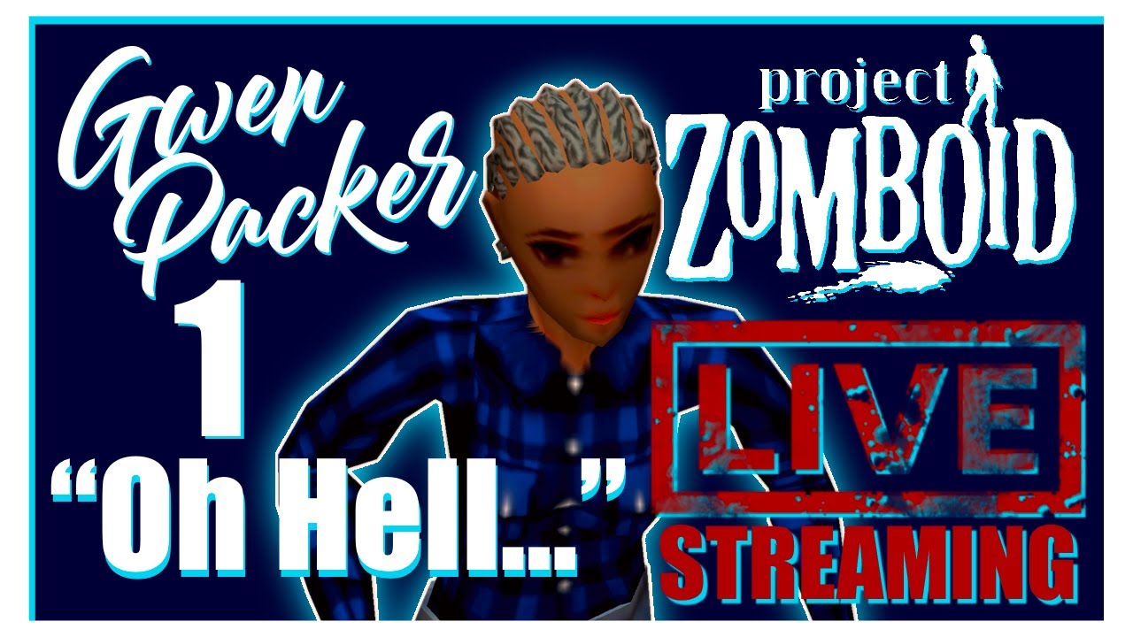 "Oh Hell..." | Project Zomboid | Live Playthrough - YouTube