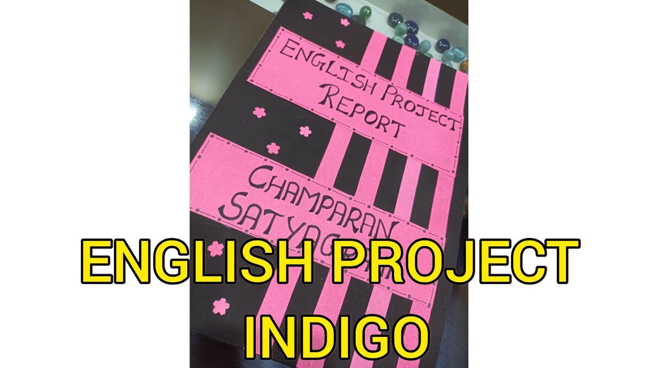 Best English Project on INDIGO (Champaran Satyagraha) Class 12 #english ...