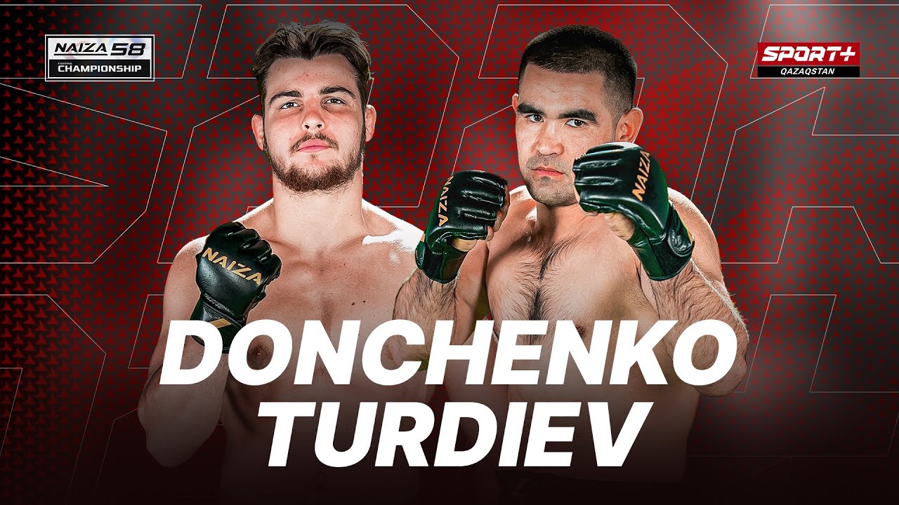 NAIZA 58: DONCHENKO vs TURDIEV - YouTube