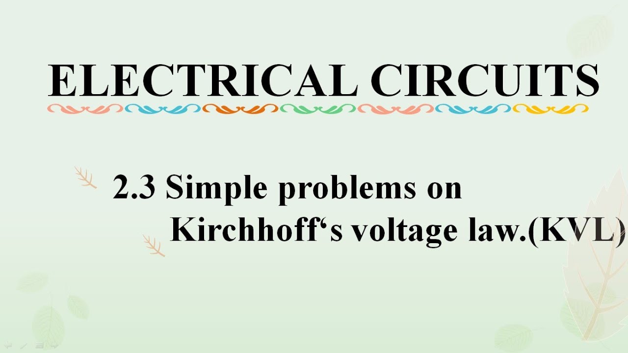 2 .3 simple problems on KVL ||ELECTRICAL CIRCUITS || EE-303 - YouTube
