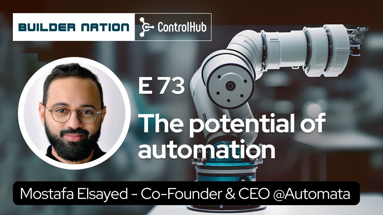 The potential of automation | Mostafa ElSayed #73 - YouTube