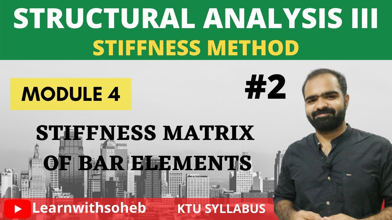 Stiffness Matrix of bar elements|| Stiffness Method ||Module 4||KTU S7 ...