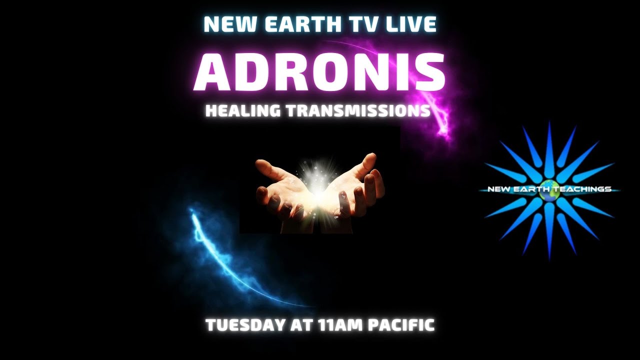 Adronis: Healing Transmissions | New Earth TV Live Ep #113 - YouTube