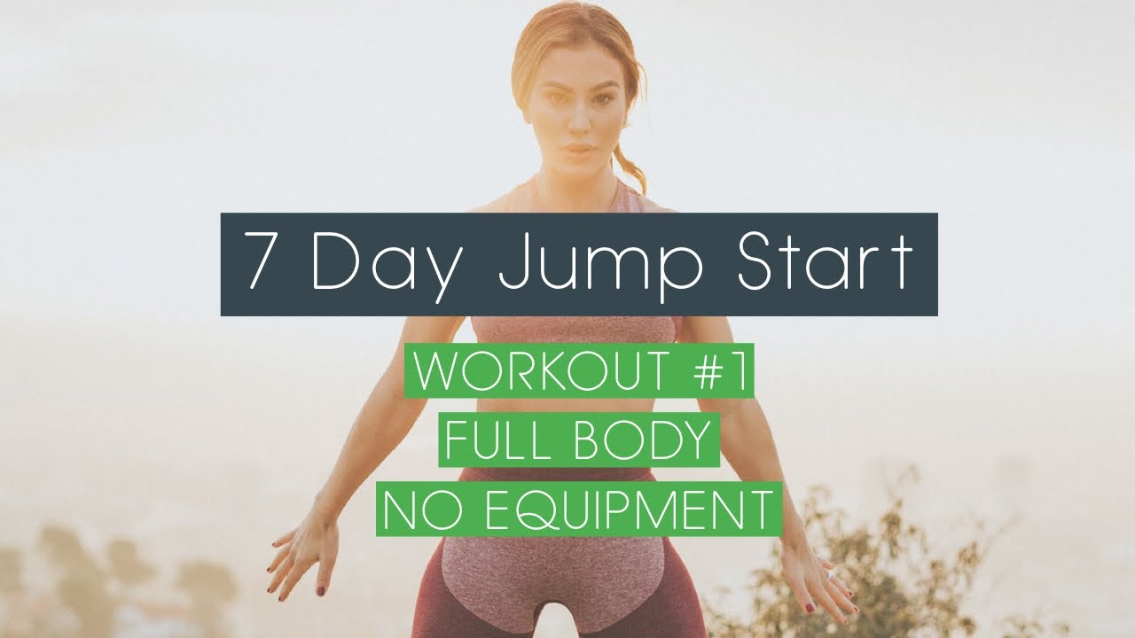 7 Day Jump Start - Workout #1 Full Body - YouTube