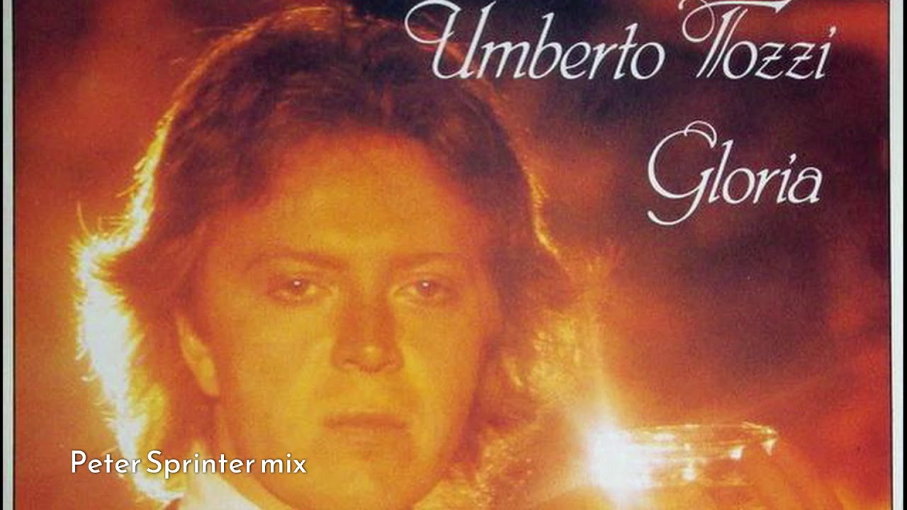 Umberto Tozzi - Gloria (Peter Sprinter mix) - YouTube
