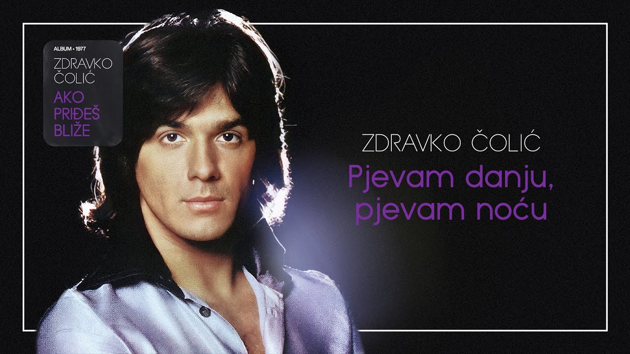 Zdravko Colic - Pjevam danju pjevam nocu - (Audio 1977) - YouTube