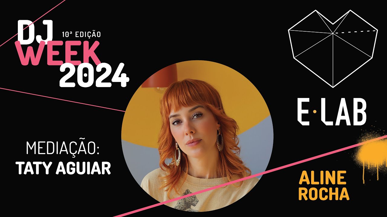 :: 10ª DJ Week promovida pelo Elab Instituto. Bate-Papo com DJ Aline ...