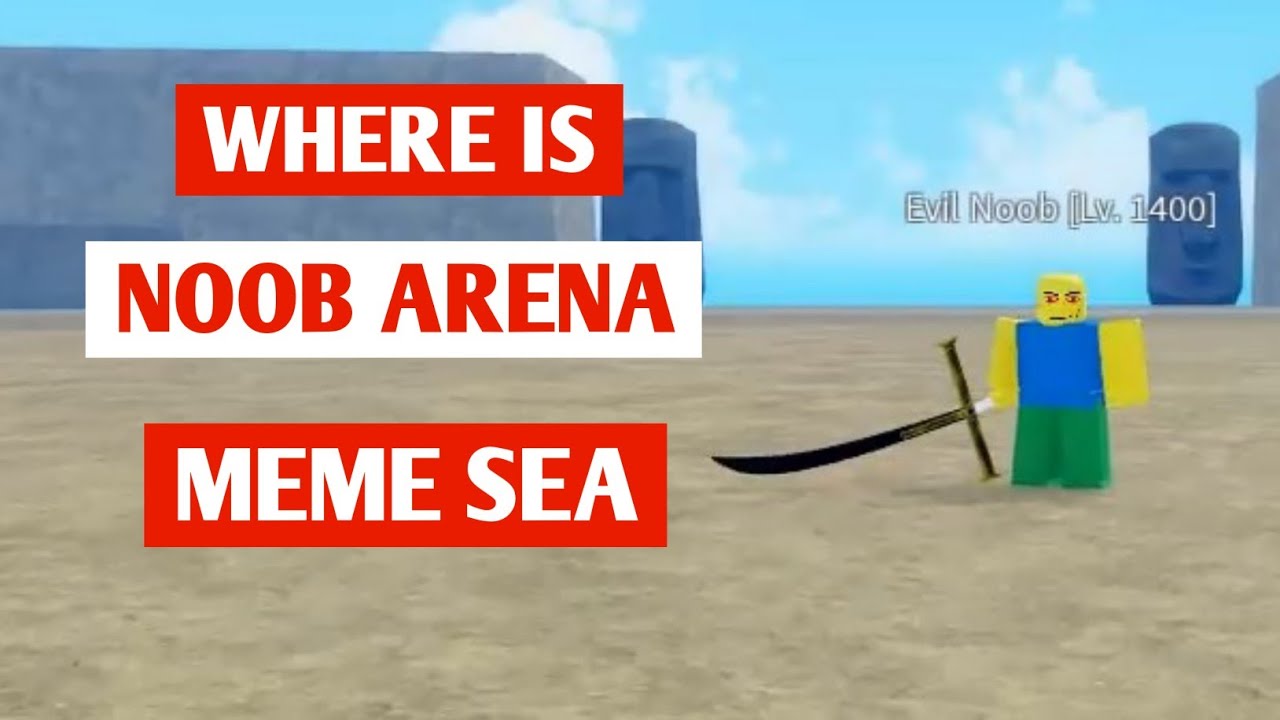 Where Is Noob Arena Island In Meme Sea (2025) | Meme Sea Noob Arena ...