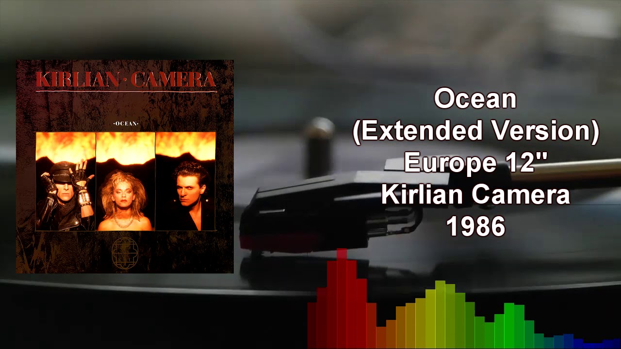 Kirlian Camera - Ocean (Extended Version) - YouTube