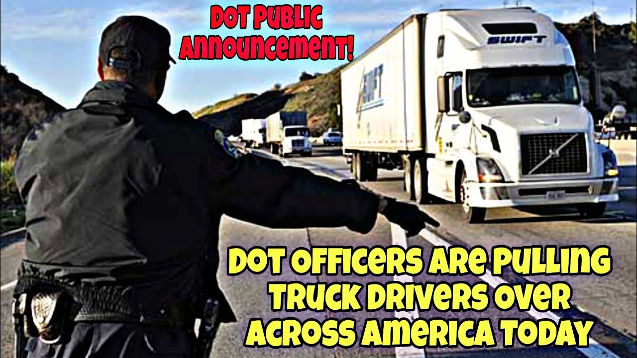 Breaking News! DOT Officers & Law Enforcement Pulling Over Truck ...