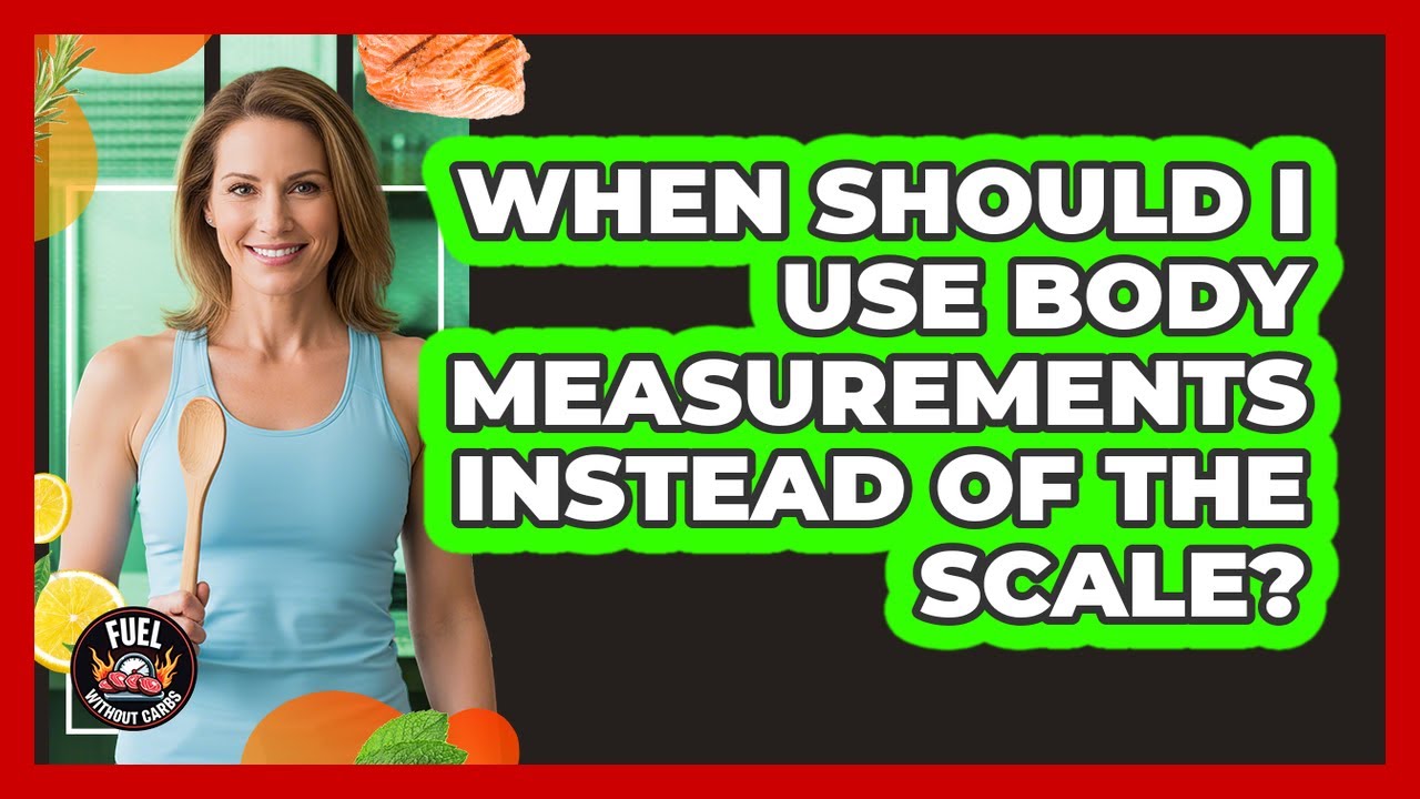 When Should I Use Body Measurements Instead Of The Scale? - YouTube