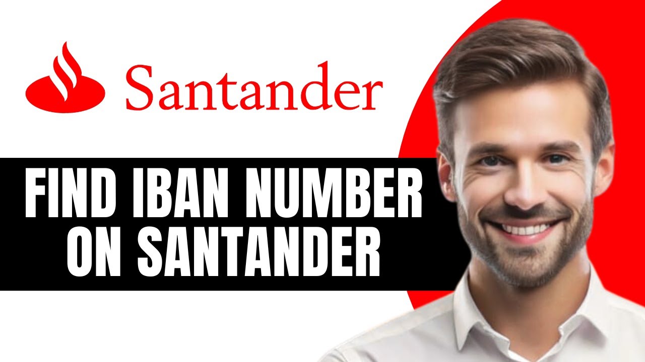 HOW TO FIND IBAN NUMBER SANTANDER - YouTube