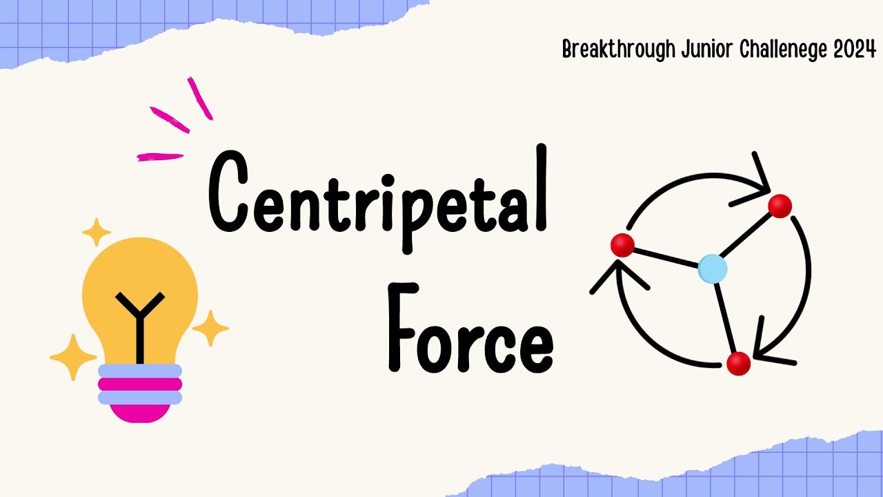 Breakthrough Junior Challenge 2024 | Centripetal Force - YouTube