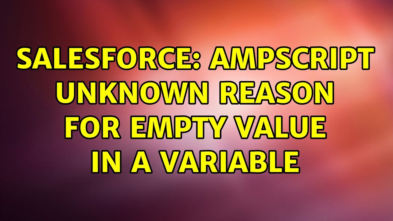 Salesforce Ampscript Unknown Reason For Empty Value In A Variable 2 Salesforce Ampscript Unknown Reason For Empty Value In A Variable 2