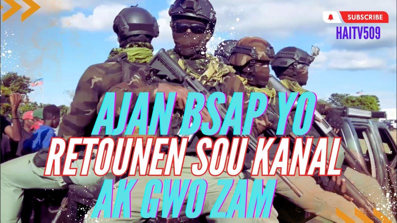FLASH!!!...AJAN BSAP YO DEPLWAYE AK GWO ZAM NAN MEN YO KOUNYA SOU FWONTYÈ A, AK YON FOUL MOUN ...