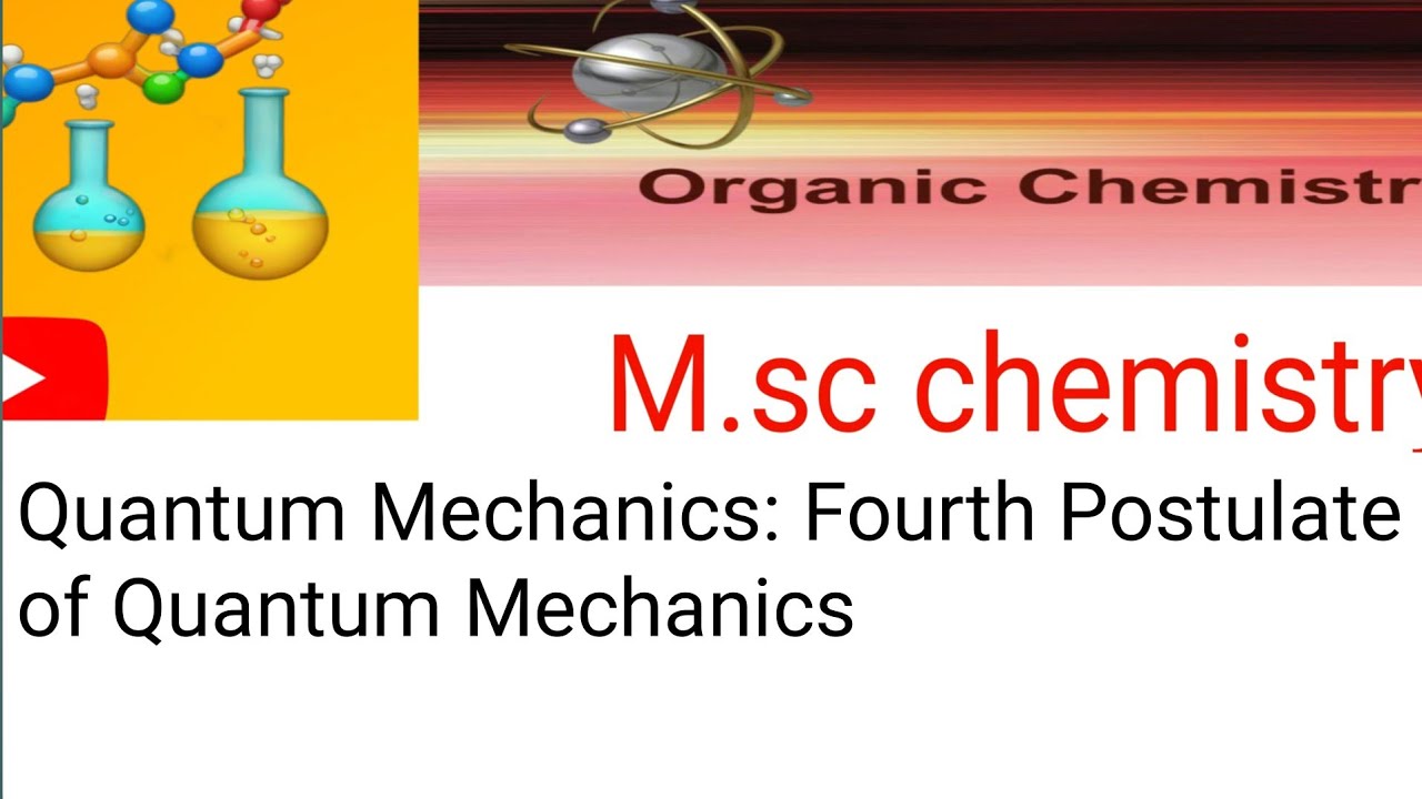 The Fourth Postulate| M.sc chemistry 2nd semester| organic chemistry ...