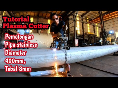 Tutorial Plasma Cutter || Pemotongan Pipa Stainless Diameter 400mm Tebal 8mm - YouTube